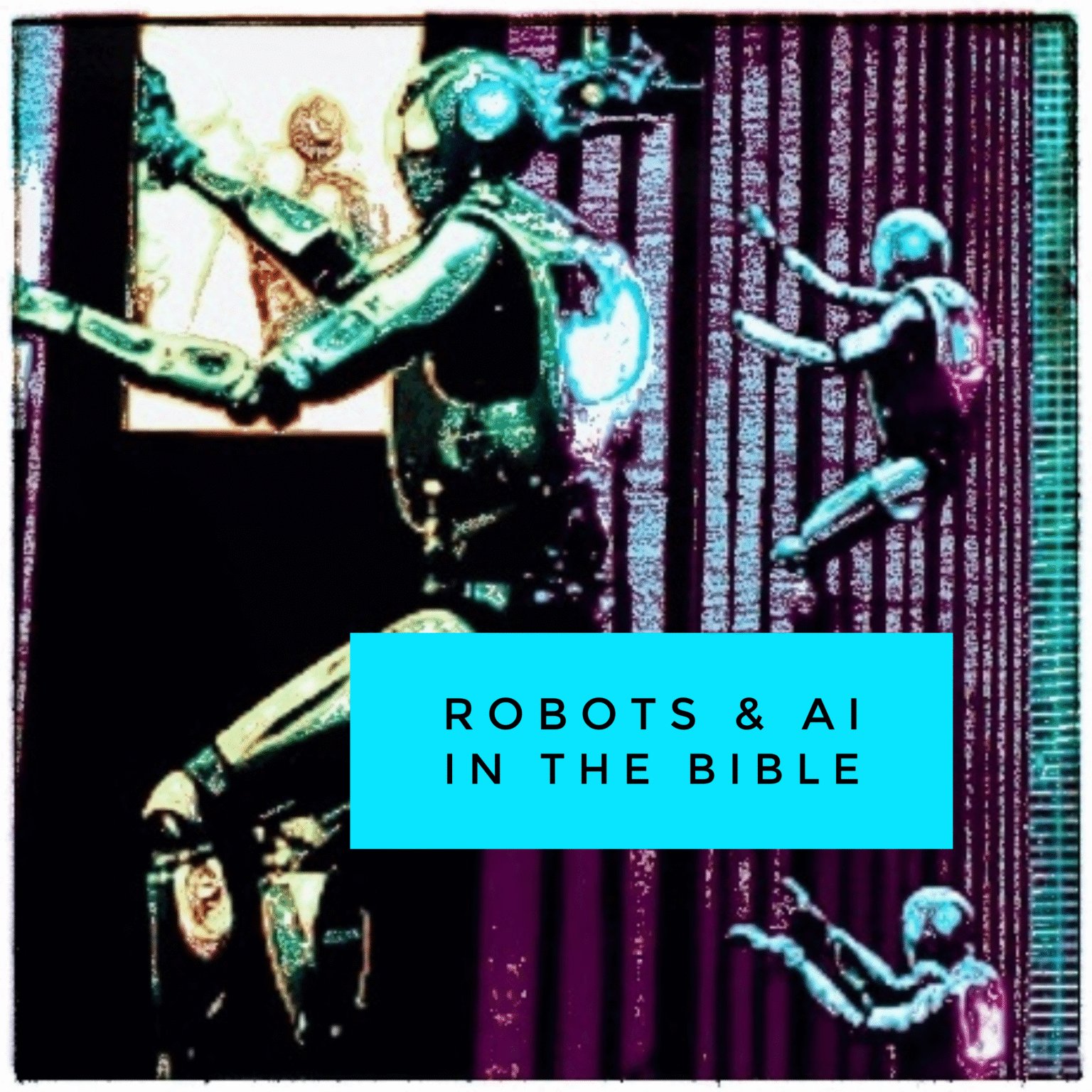 Robots & AI IN THE BIBLE – Nice Timing